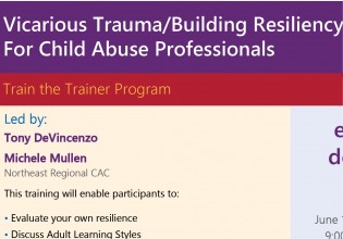 Vicarious Trauma/Building Resiliency for Child Abuse Professionals